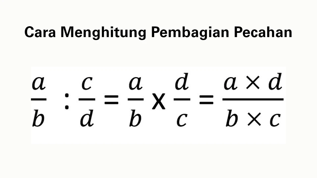 4 Cara Menghitung Pembagian Pecahan 100% Mudah 4 Cara Menghitung Pembagian Pecahan 100% Mudah