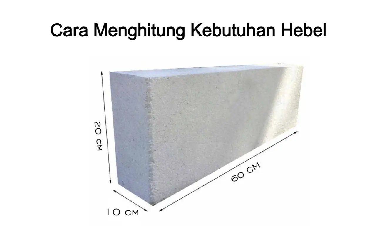 5 Cara Menghitung Kebutuhan Hebel untuk Bangunan